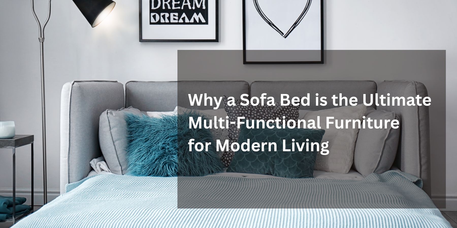 Why a Sofa Bed is the Ultimate Multi-Functional Furniture for Modern L ...